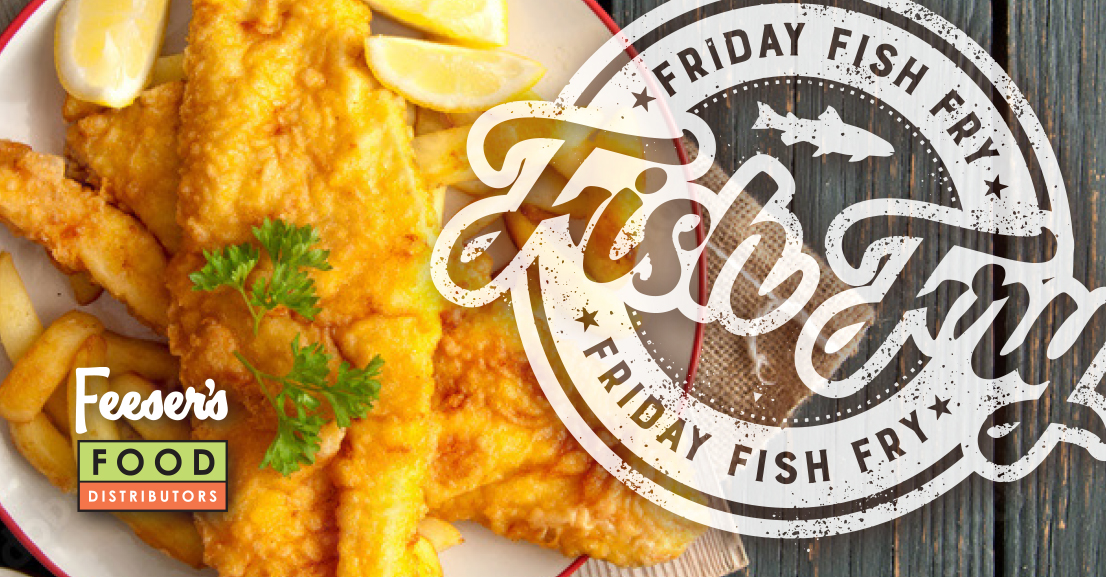 Fish Supply Options | Fried, Broiled and Baked | Feeser's