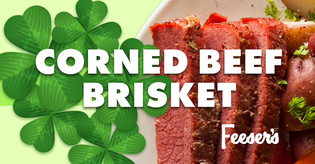 Corned Beef Brisket for St. Patrick's Day! - Feesers