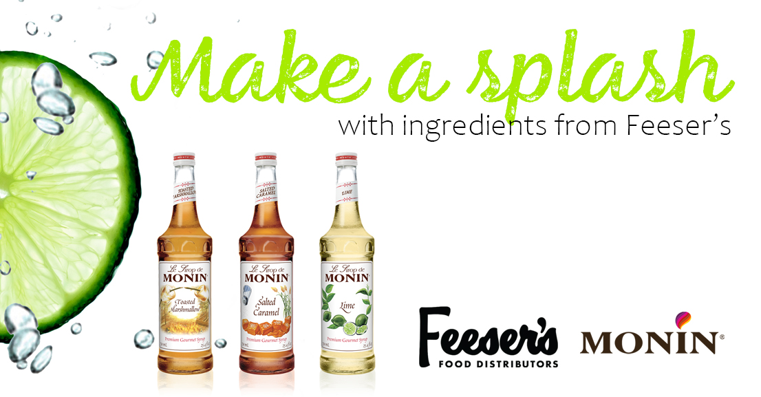 Make a Splash with Feeser's & Monin - Feesers